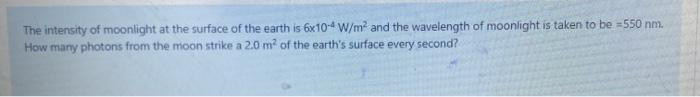 Solved The intensity of moonlight at the surface of the | Chegg.com