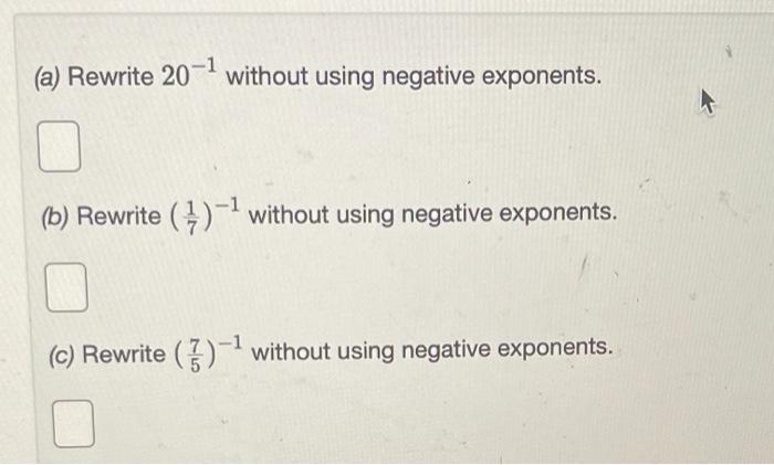 Solved (a) Rewrite 20-1 without using negative exponents. | Chegg.com