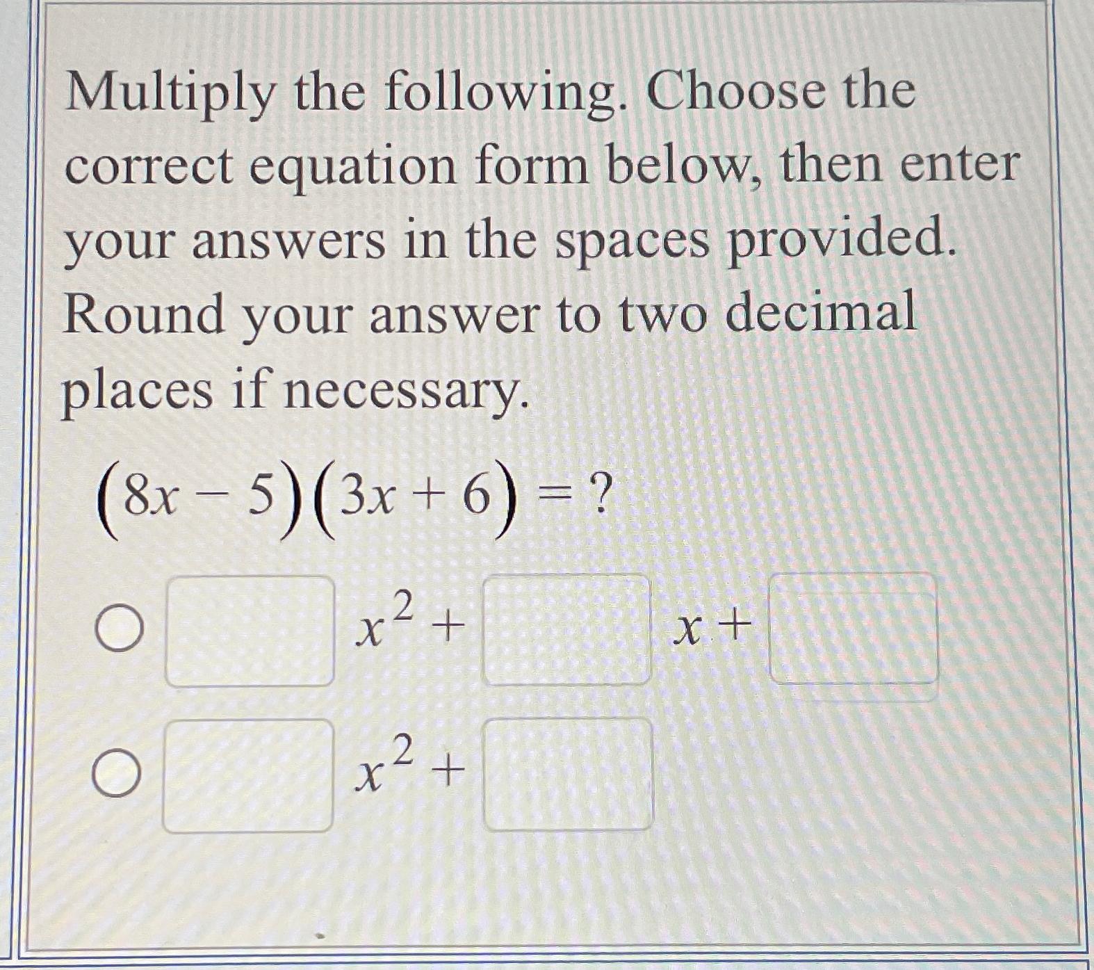 Solved Multiply the following. Choose the correct equation | Chegg.com