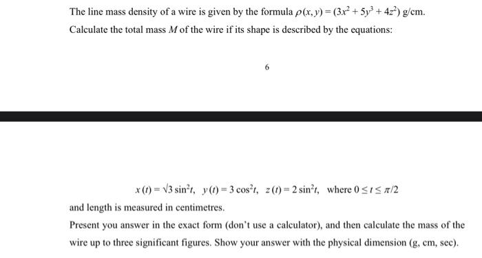Solved The line mass density of a wire is given by the | Chegg.com
