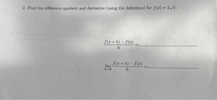 Solved 2. Find the difference quotient and derivative (using | Chegg.com