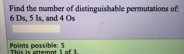 Solved Find the number of distinguishable permutations of | Chegg.com