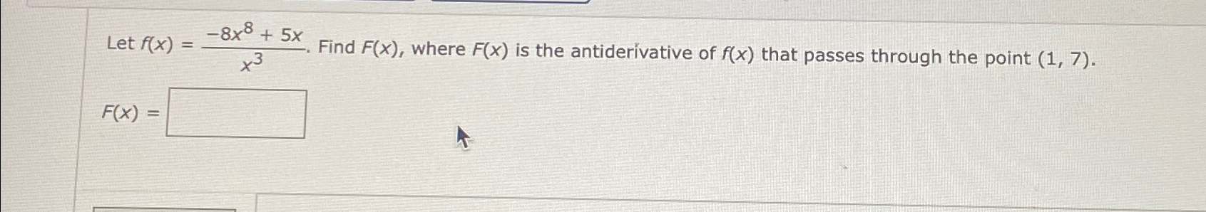 Solved Let f(x)=-8x8+5xx3. ﻿Find F(x), ﻿where F(x) ﻿is the | Chegg.com
