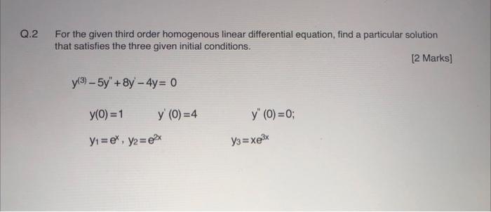 Solved 2 For the given third order homogenous linear | Chegg.com