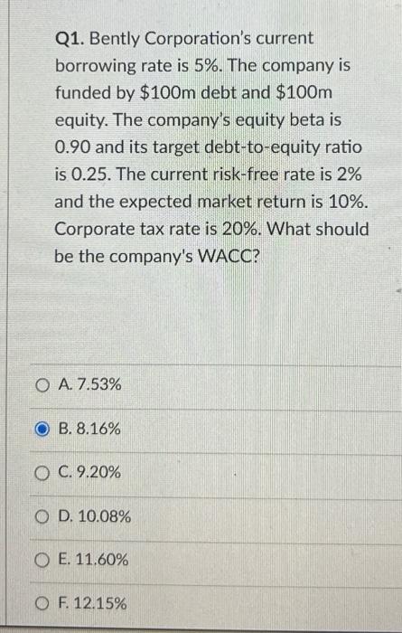 Solved Q1. Bently Corporation's current borrowing rate is | Chegg.com