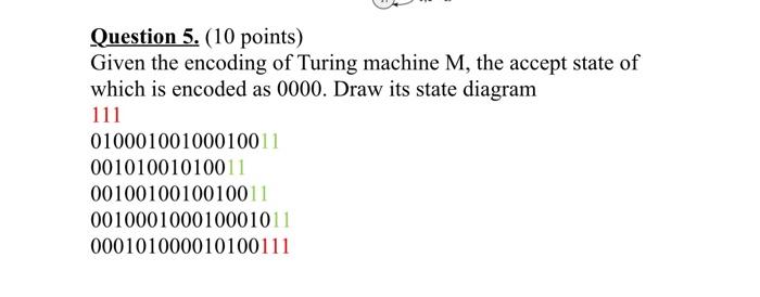 Solved Question 5. (10 points) Given the encoding of Turing | Chegg.com