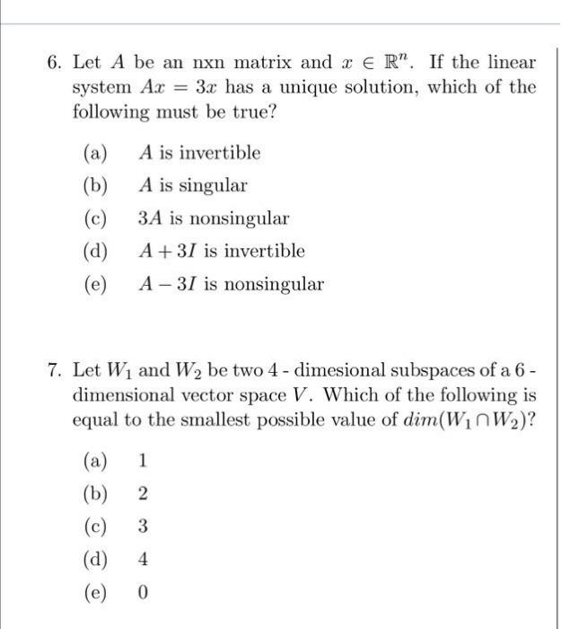 Solved 6. Let A be an nxn matrix and IER". If the linear | Chegg.com