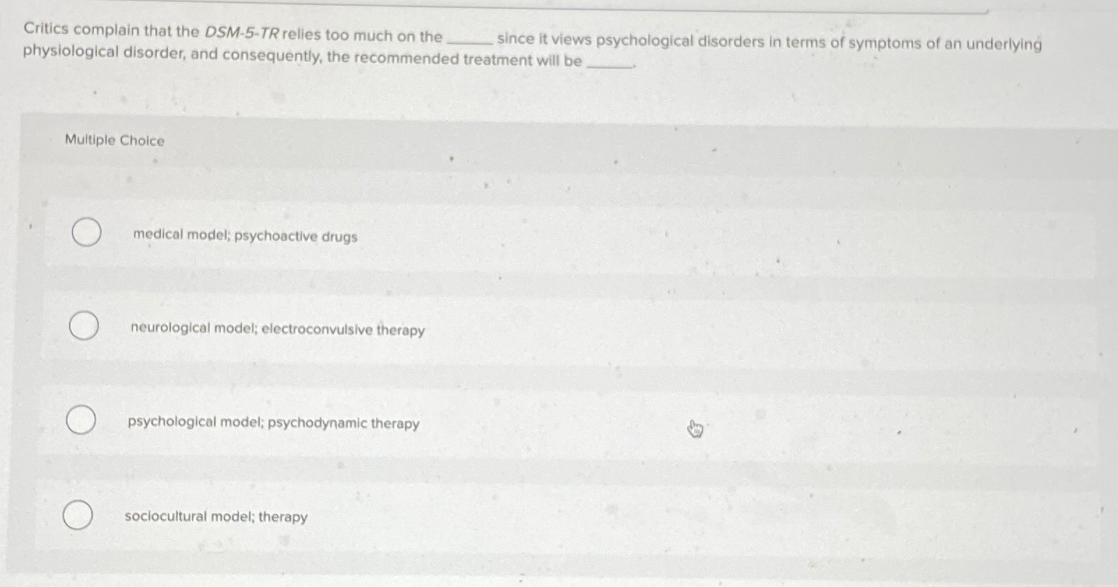 Solved Critics complain that the DSM-5-TR relies too much on | Chegg.com