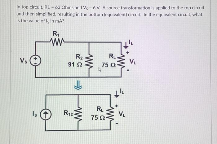 Solved In top circuit, R1 = 63 Ohms and Vs = 6 V. A source | Chegg.com