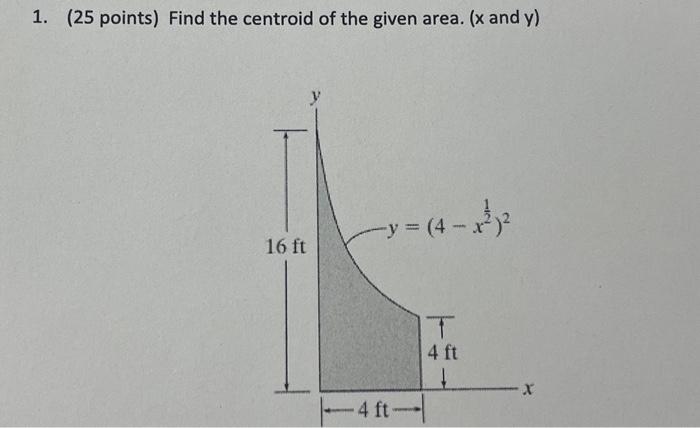 Solved 1. ( 25 points) Find the centroid of the given area. | Chegg.com