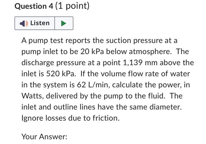 Solved A pump test reports the suction pressure at a pump | Chegg.com