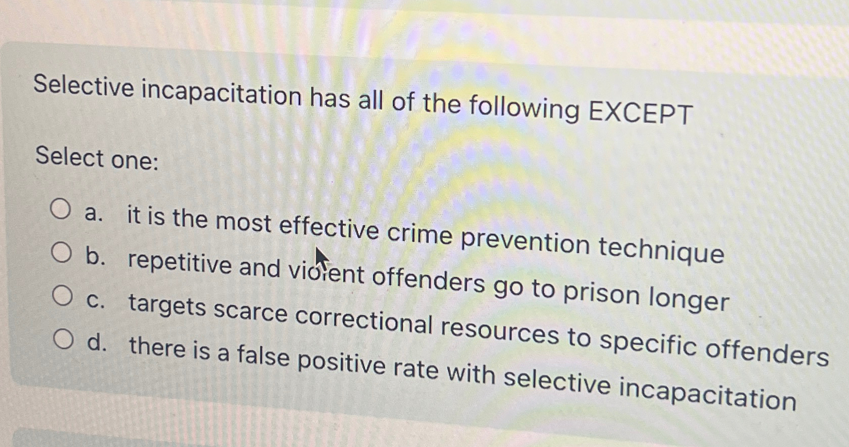 Solved Selective incapacitation has all of the following | Chegg.com