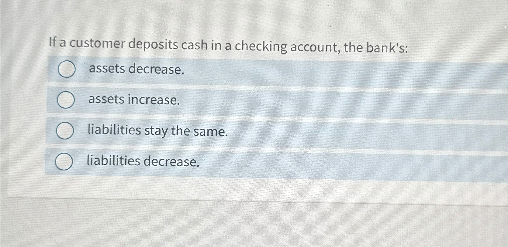 Solved If a customer deposits cash in a checking account, | Chegg.com