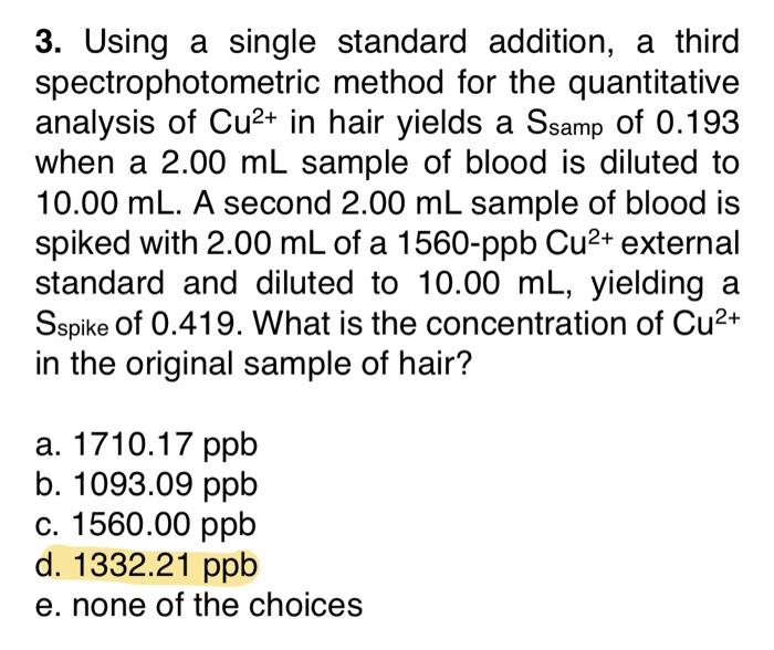 Solved 3. Using a single standard addition, a third | Chegg.com