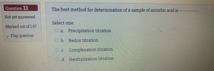Solved Question 11 The best method for determination of a | Chegg.com
