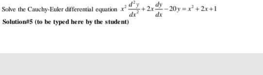 Solved Solve the Cauchy-Euler differential equation r2 dy | Chegg.com