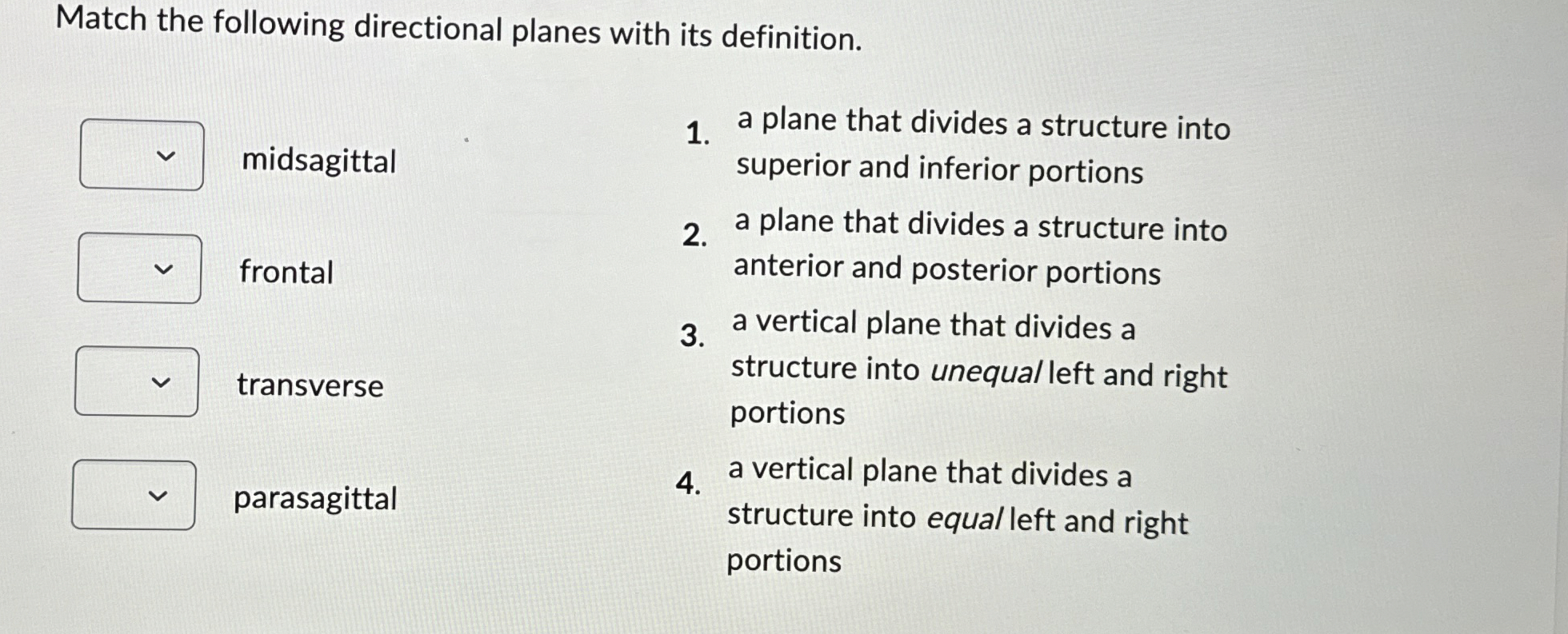 Solved Match the following directional planes with its | Chegg.com
