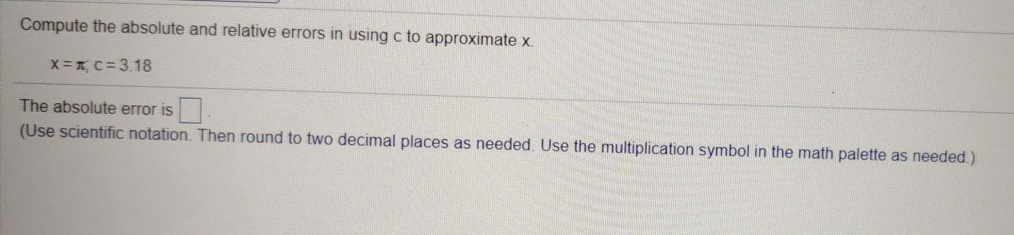 Solved Compute the absolute and relative errors in using c | Chegg.com