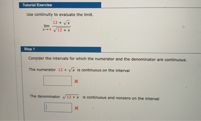 Solved Tutorial Exercise Use continuity to evaluate the | Chegg.com