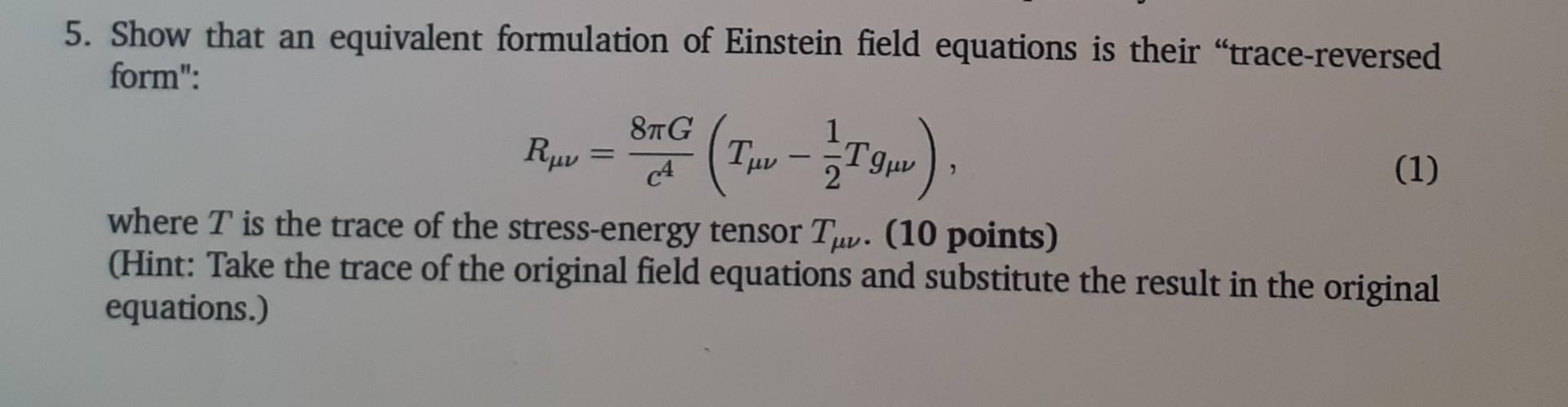Solved 5. Show that an equivalent formulation of Einstein | Chegg.com