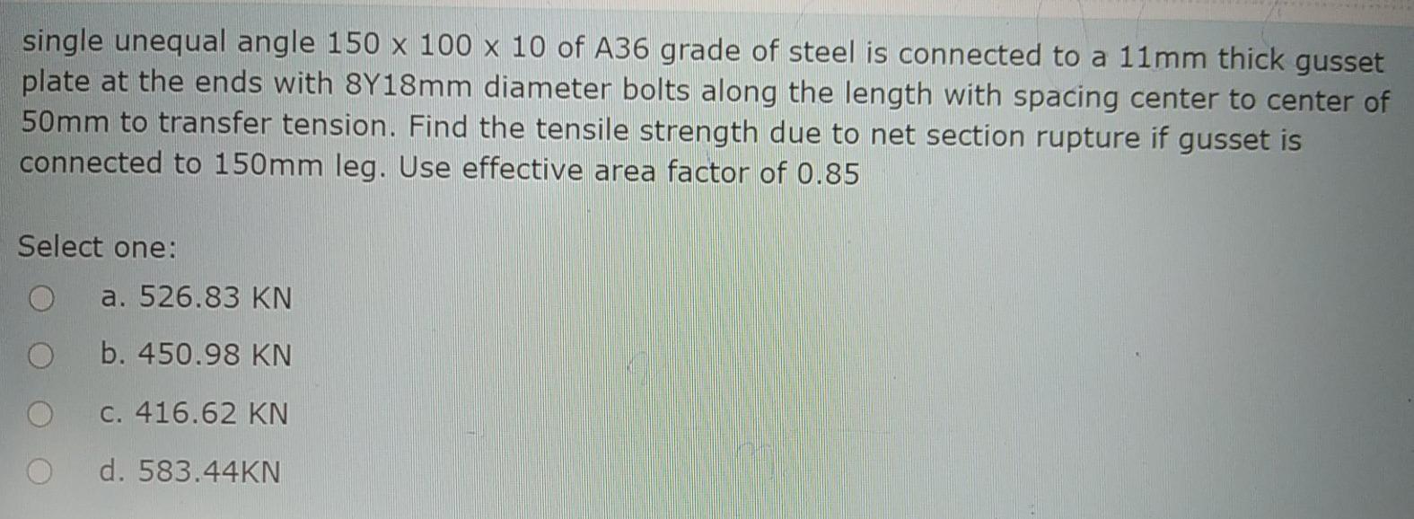 Solved single unequal angle 150 x 100 x 10 of A36 grade of | Chegg.com