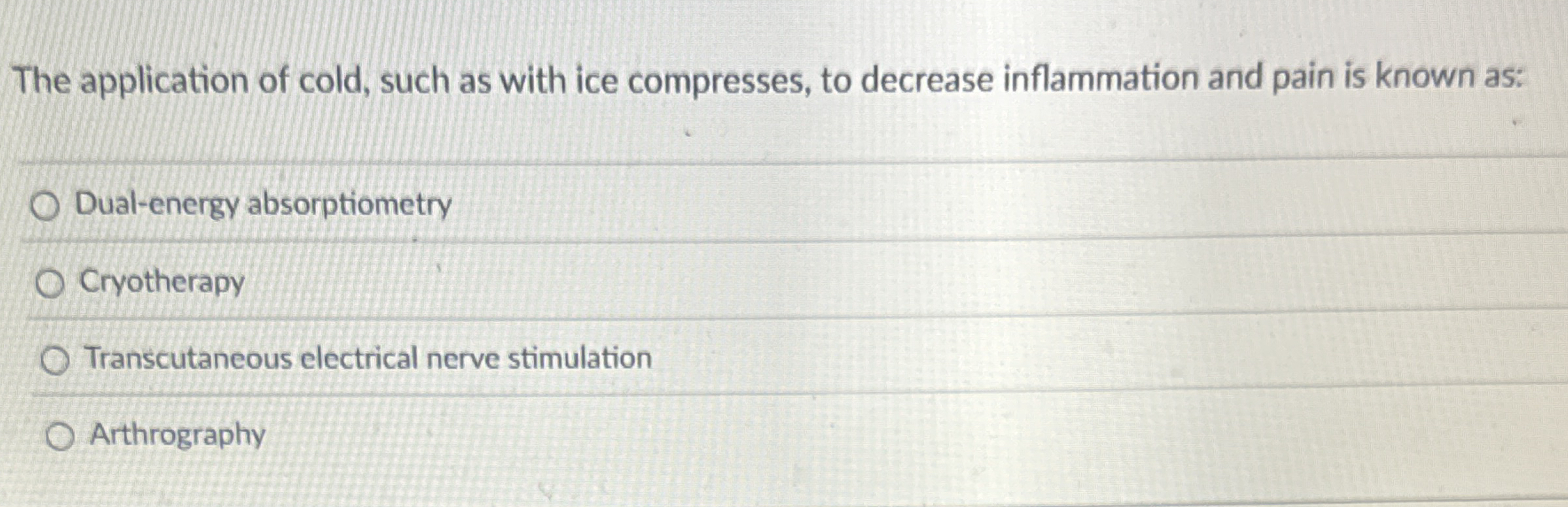 Solved The application of cold, such as with ice compresses, | Chegg.com