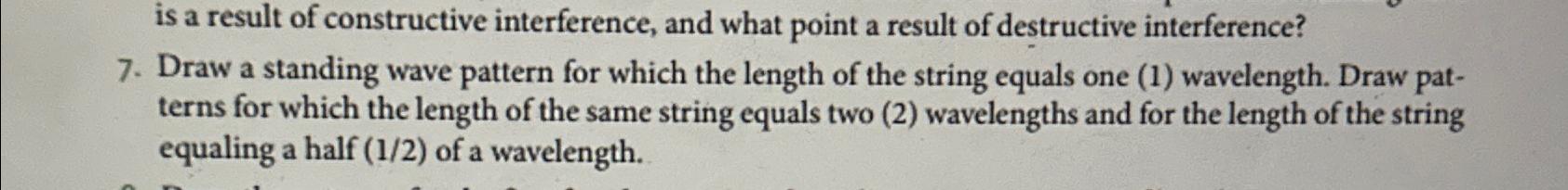 Solved Draw a standing wave pattern for which the length of | Chegg.com