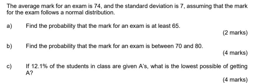 Solved The average mark for an exam is 74 , and the standard | Chegg.com