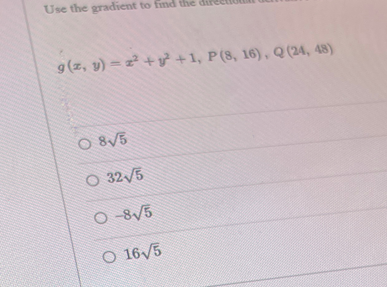 g(x,y)=x2+y2+1,P(8,16),Q(24,48)8523252-8521652 | Chegg.com