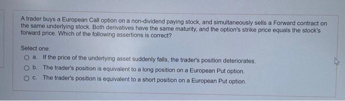 Solved A trader buys a European Call option on a | Chegg.com