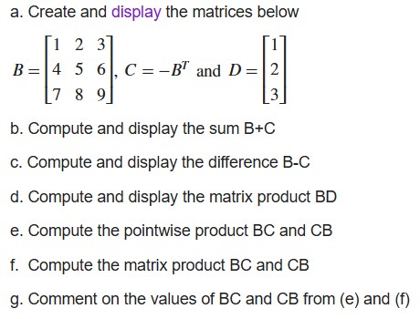 In ﻿MATLABa. ﻿Create and display the matrices | Chegg.com