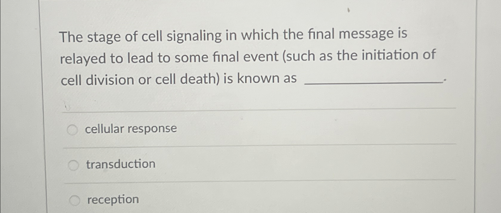 Solved The stage of cell signaling in which the final | Chegg.com
