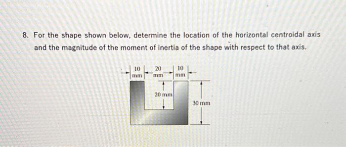 Solved 8. For the shape shown below, determine the location | Chegg.com