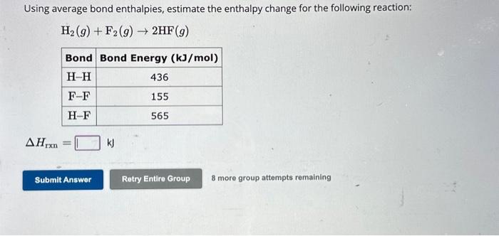 Solved Using average bond enthalpies, estimate the enthalpy | Chegg.com