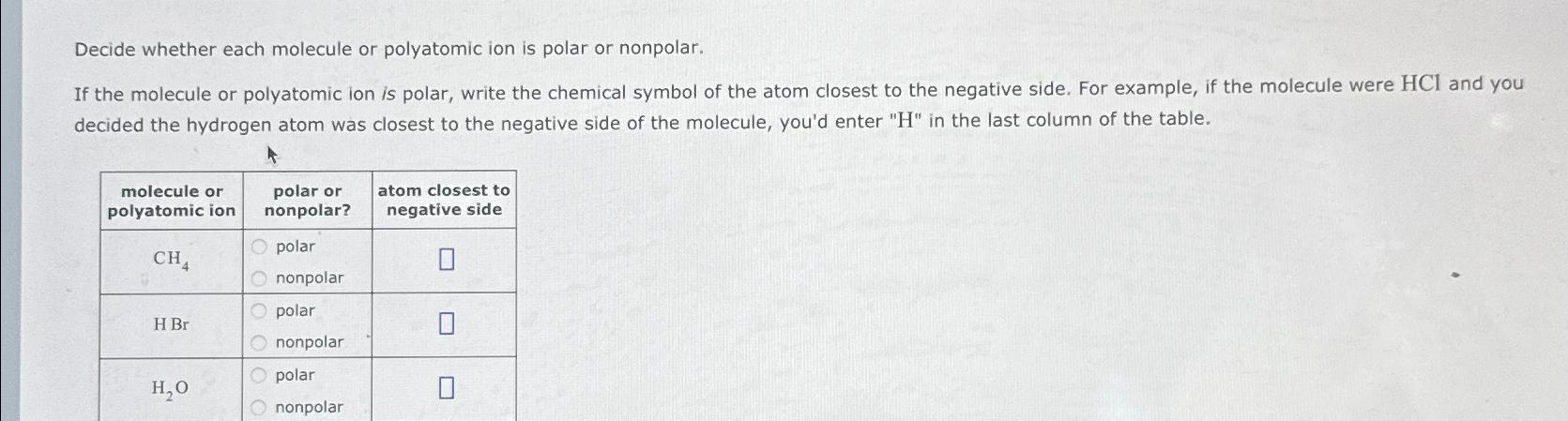 Solved Decide whether each molecule or polyatomic ion is | Chegg.com
