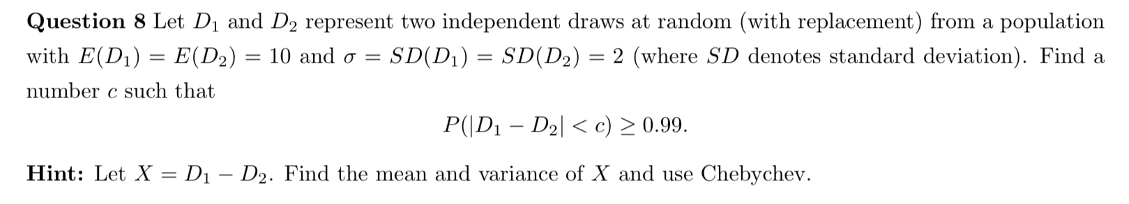Solved Question 8 ﻿Let D1 ﻿and D2 ﻿represent two independent | Chegg.com