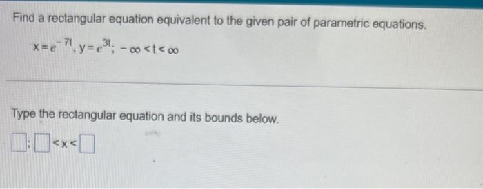 Solved Find a rectangular equation equivalent to the given | Chegg.com
