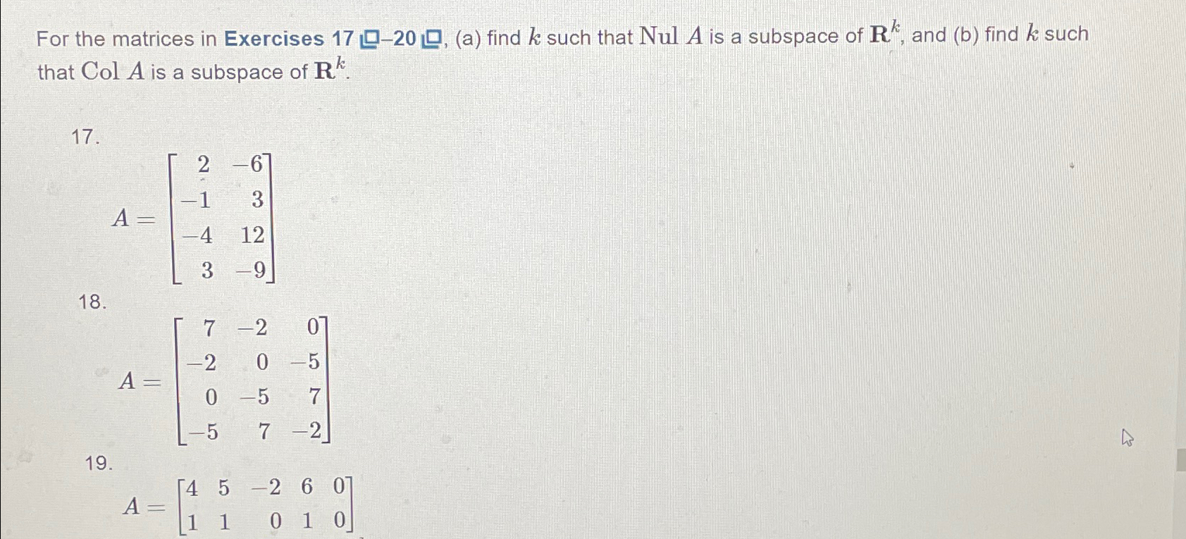 Solved For the matrices in Exercises 17 - 20 , (a) ﻿find k | Chegg.com