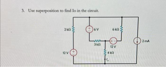 Solved 3. Use superposition to find Io in the circuit. | Chegg.com