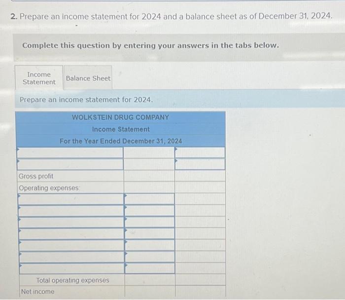 Solved 2. Prepare an income statement for 2024 and a balance | Chegg.com
