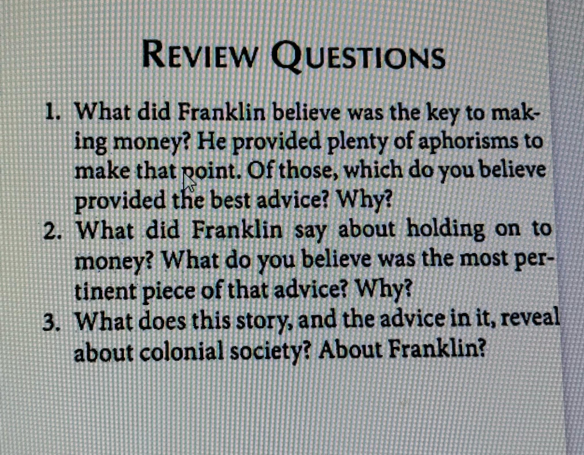 Solved REVIEW QUESTIONSWhat did Franklin believe was the key | Chegg.com