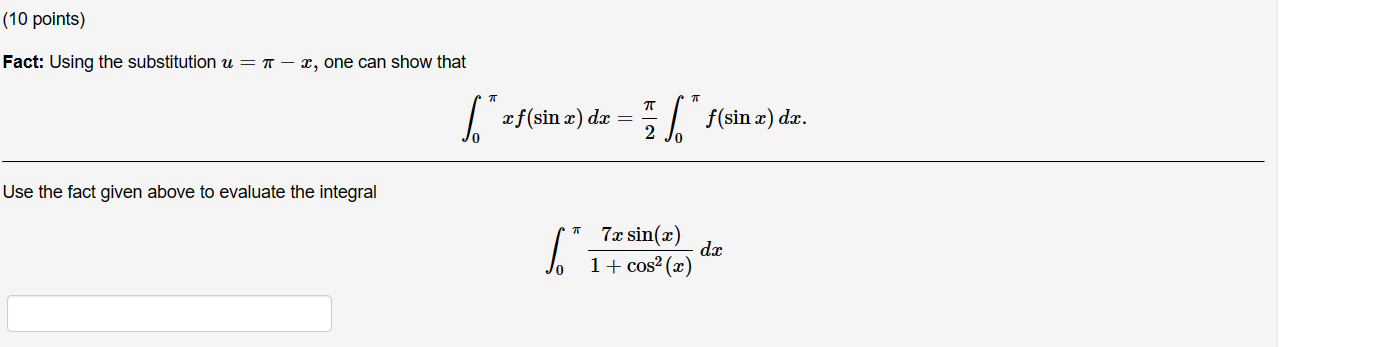 Solved Fact: Using the substitution u=\pi -x , ﻿one can show | Chegg.com