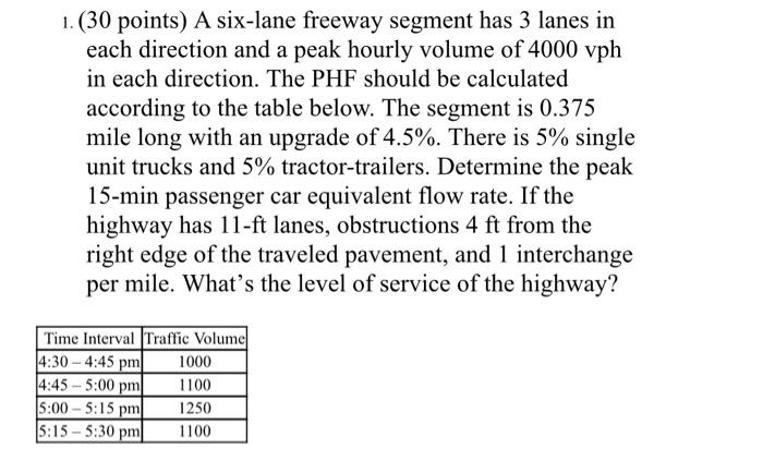 Solved 1. (30 points) A six-lane freeway segment has 3 lanes | Chegg.com
