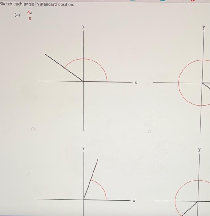 Solved Sketch each angle in standard position. (а) 4л 5 у y | Chegg.com