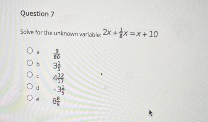 Solved Solve for the unknown variable: 2x+81x=x+10 a 809 b | Chegg.com
