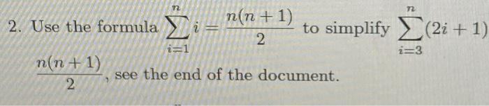 Solved 2. Use the formula i n(n+1) 2 n(n+1) 2 to simplify | Chegg.com