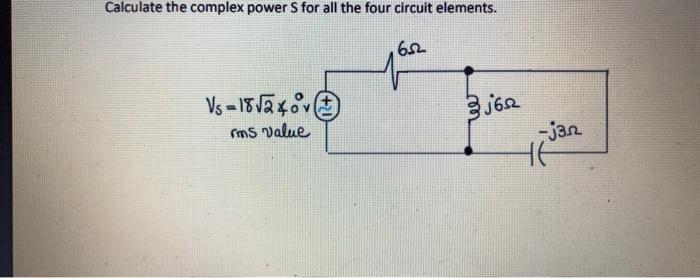 Solved Calculate the complex power S for all the four | Chegg.com
