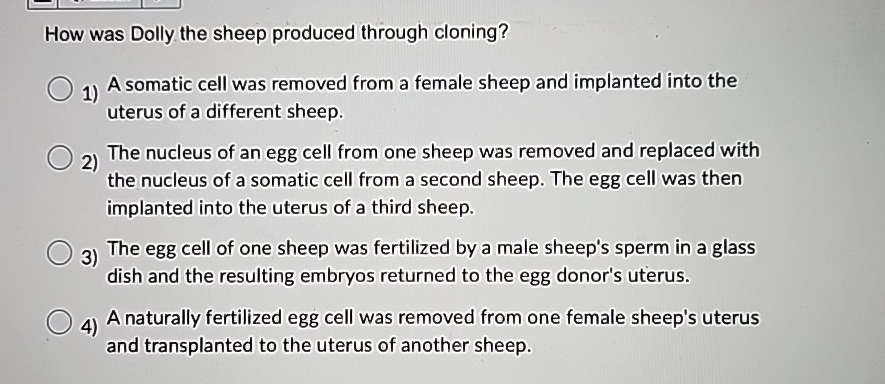 Solved How was Dolly the sheep produced through cloning?A | Chegg.com