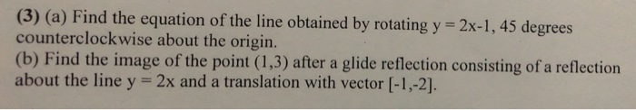 Solved (3) (a) Find the equation of the line obtained by | Chegg.com