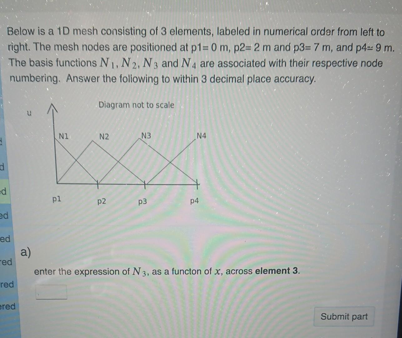 Solved Below is a 1D mesh consisting of 3 elements, labeled | Chegg.com